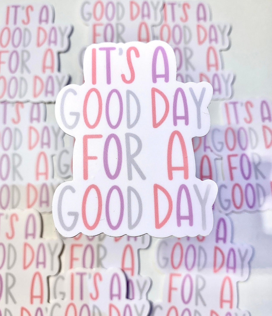 Its a Good Day for a Good Day Sticker by MarieDesignCo | Koket Boutique